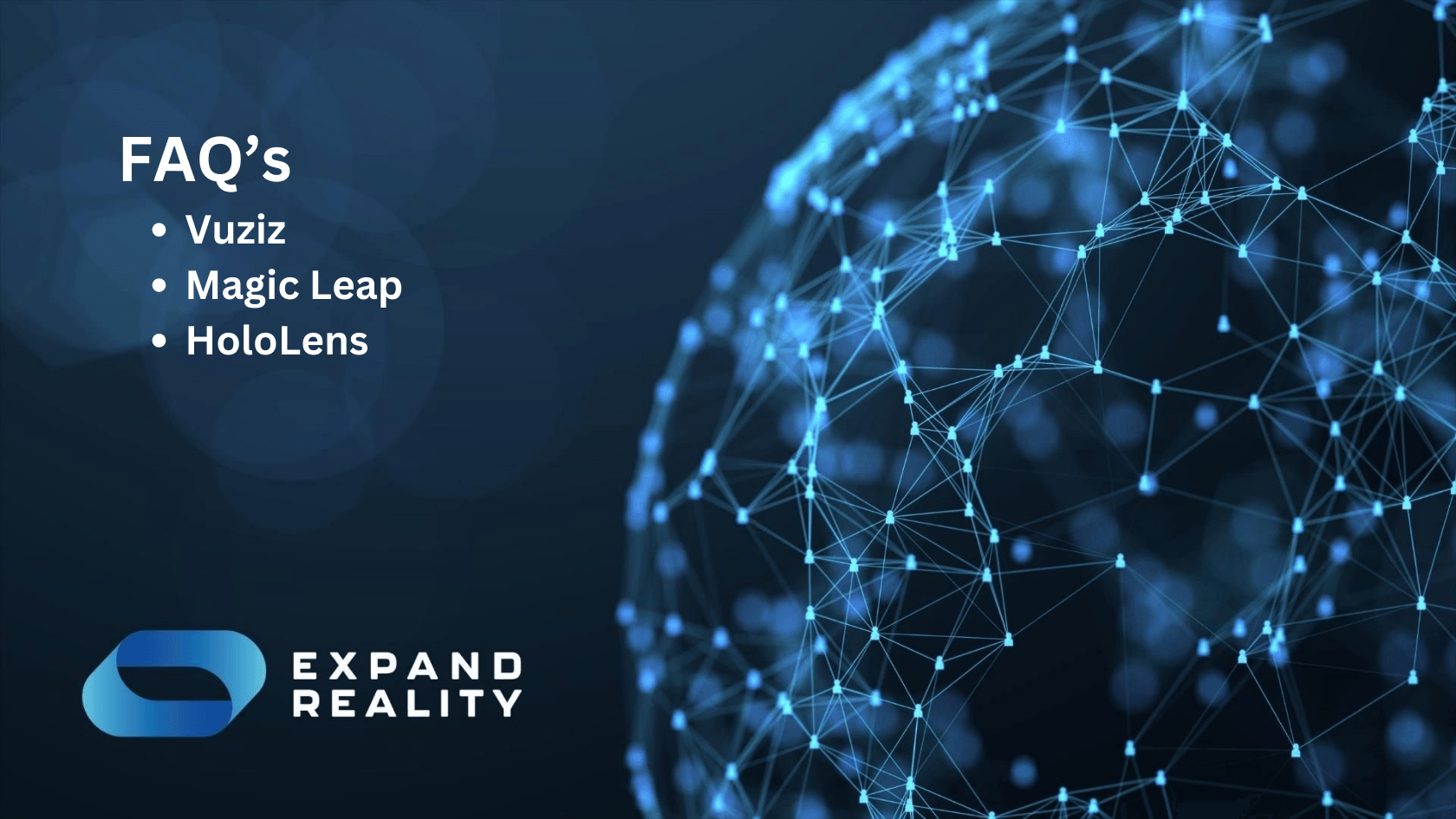 FAQs Vuzix, HoloLens and Magic Leap